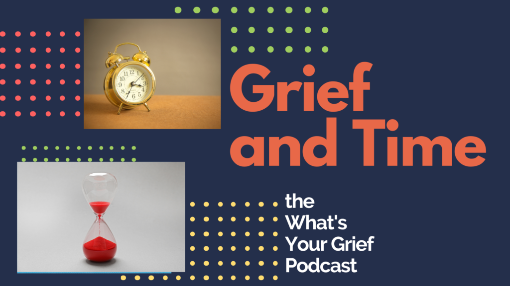 Grieving the Passage of Time Archives - Whats your Grief